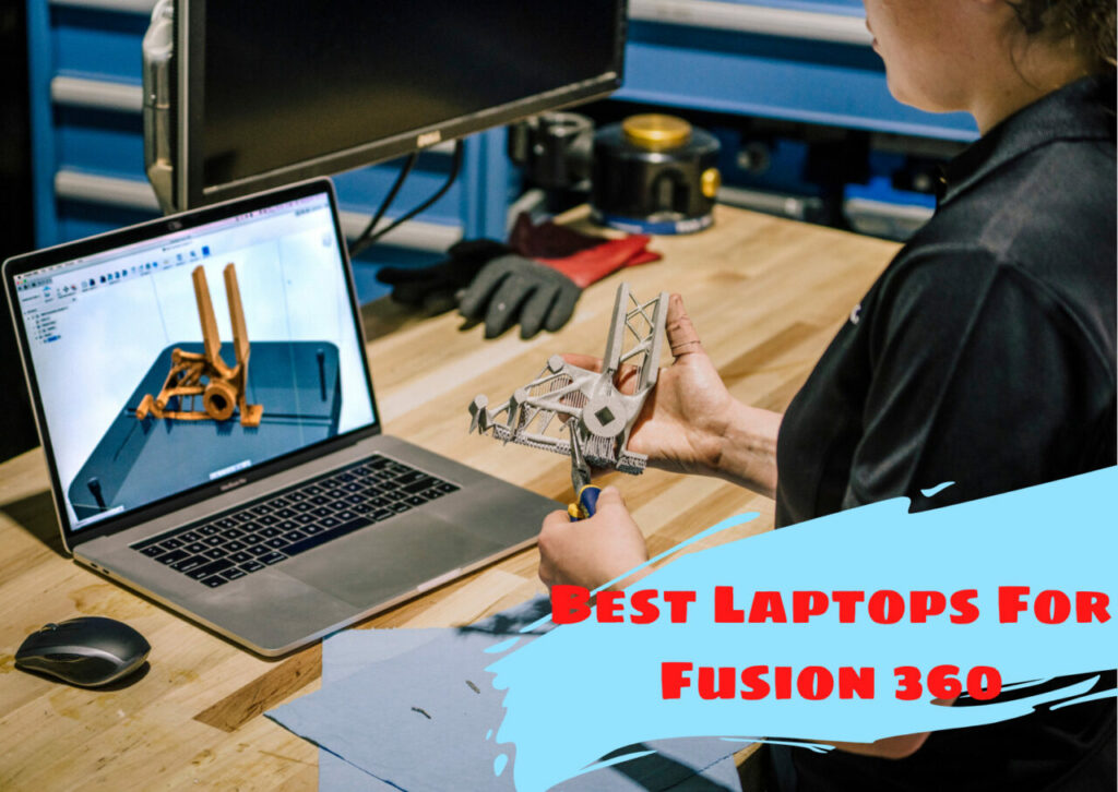 10 Best Laptops for Fusion 360 in 2025 - OutstandingStar.com